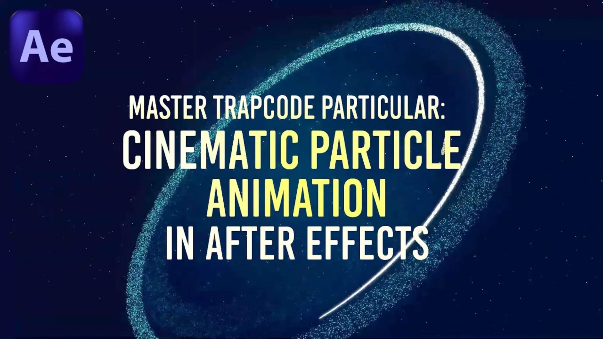 Master Trapcode Particular: Cinematic Particle Animation in After Effects - Graphic4U