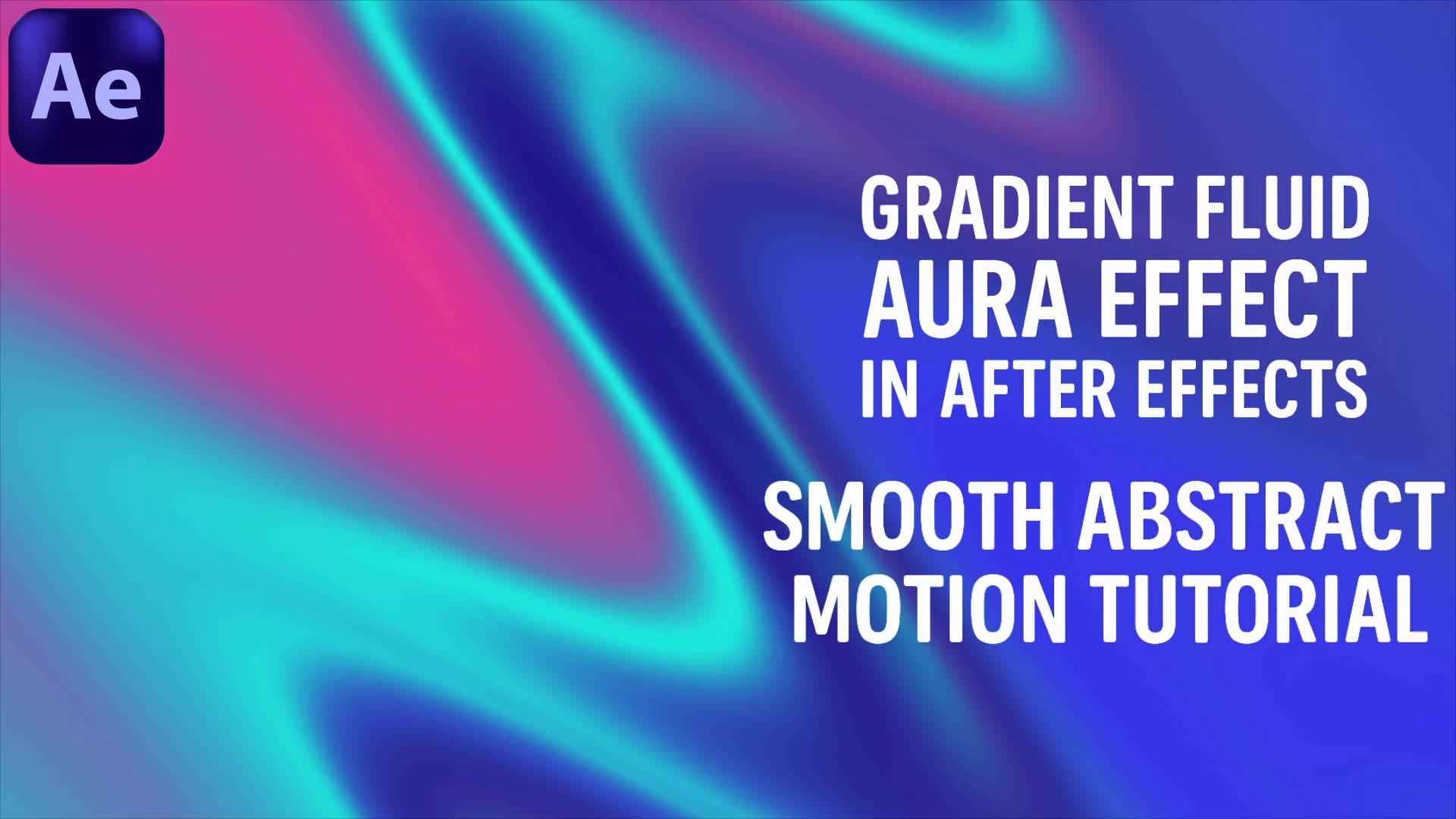 Gradient Fluid Aura Effect in After Effects | Smooth Abstract Motion ...